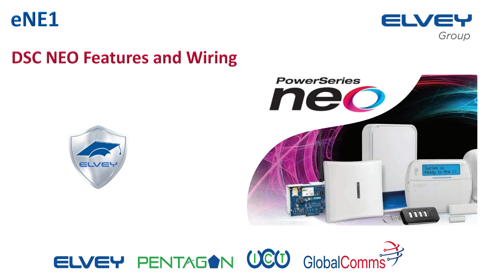 DSC Neo Panels Wiring and Basic Programming 2 to 8 May 2023 – Elvey Group