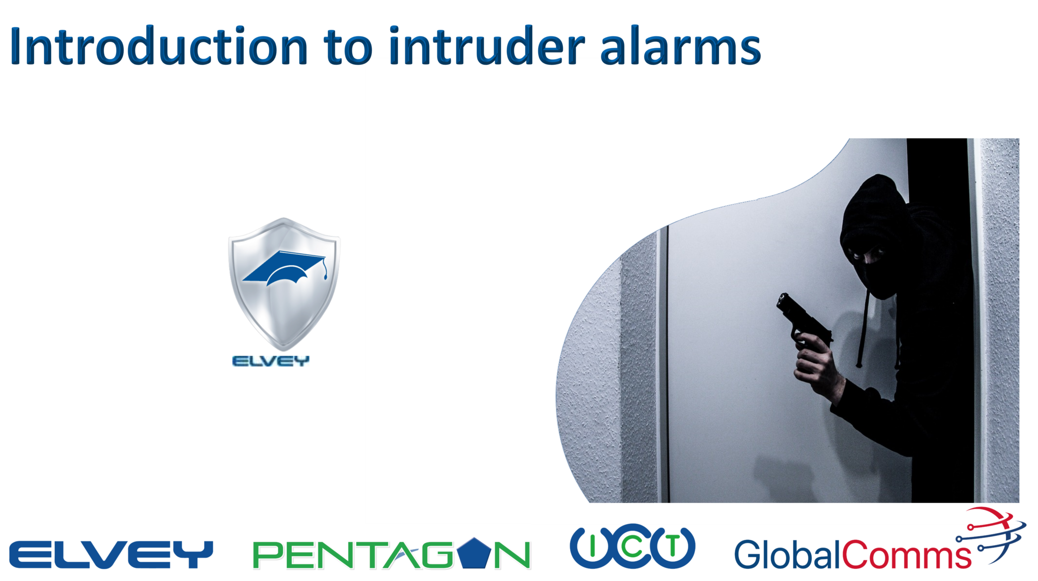 Introduction to Intruder Alarms 3 – 14 July 2023 – Elvey Group